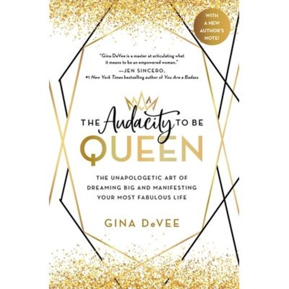 Gina Devee | Other | The Audacity To Be Queen The Unapologetic Art Of ...